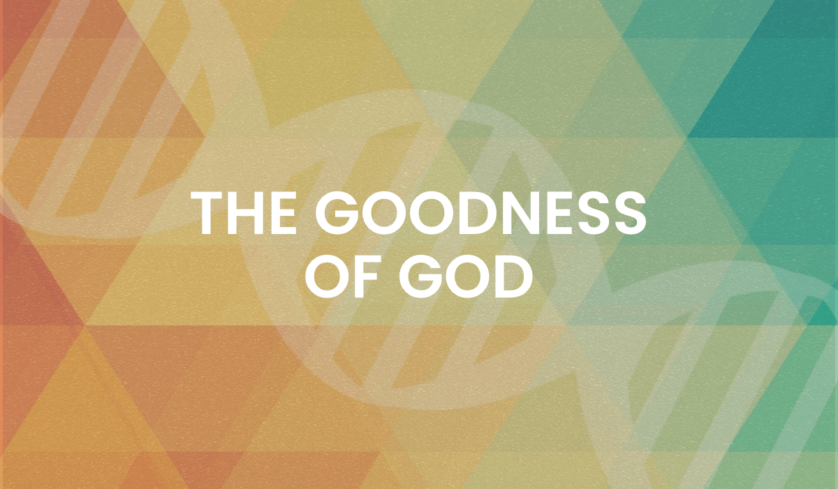 The Goodness Of God - Sermons | Church - Cape Town Christian Fellowship