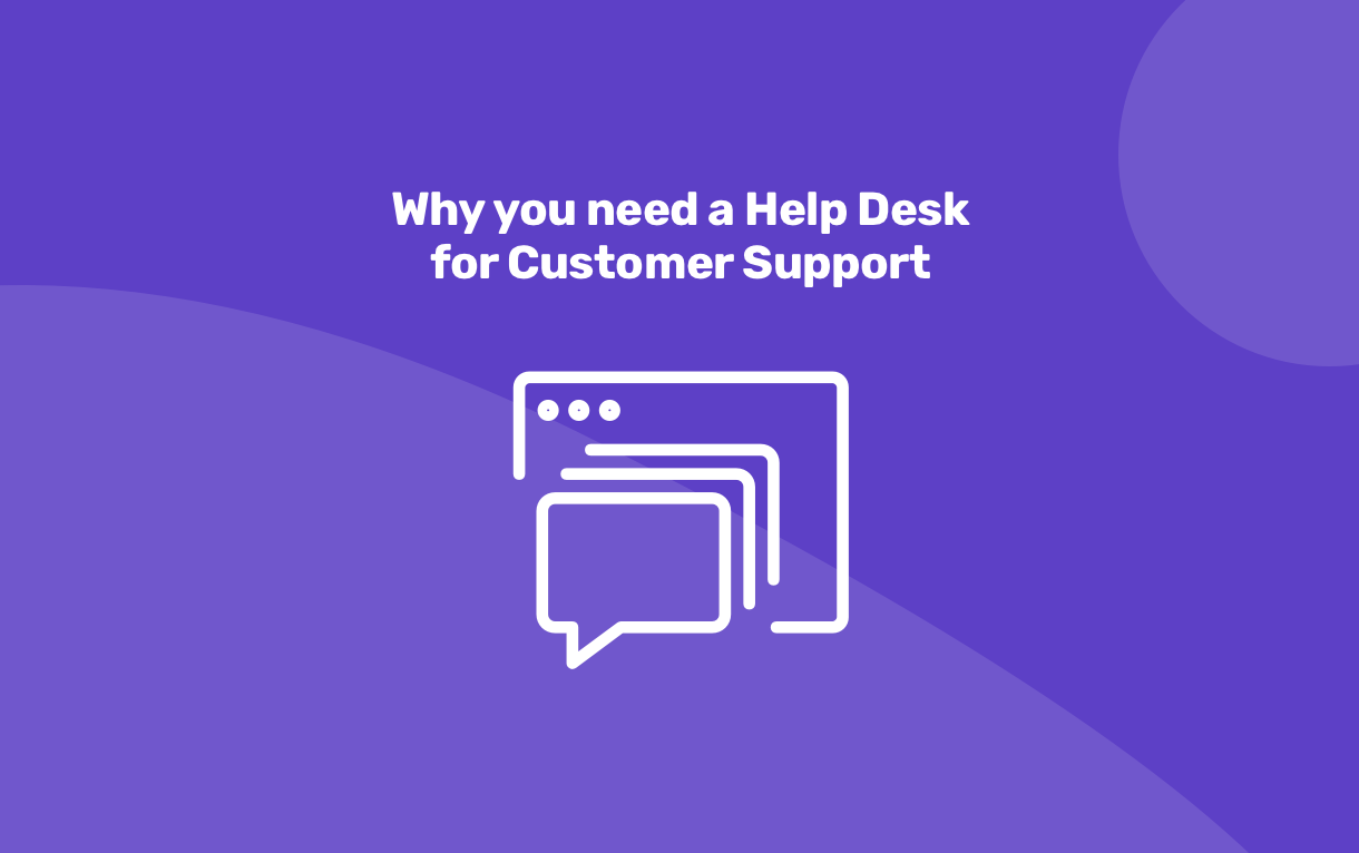 Why you need a help desk for customer support - DoneDone