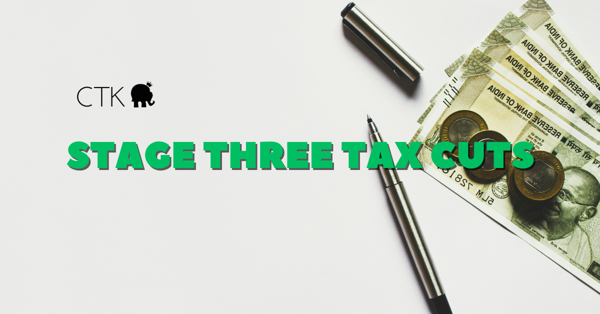 How much tax will be reduced by the stage three tax cuts? | CTK ...