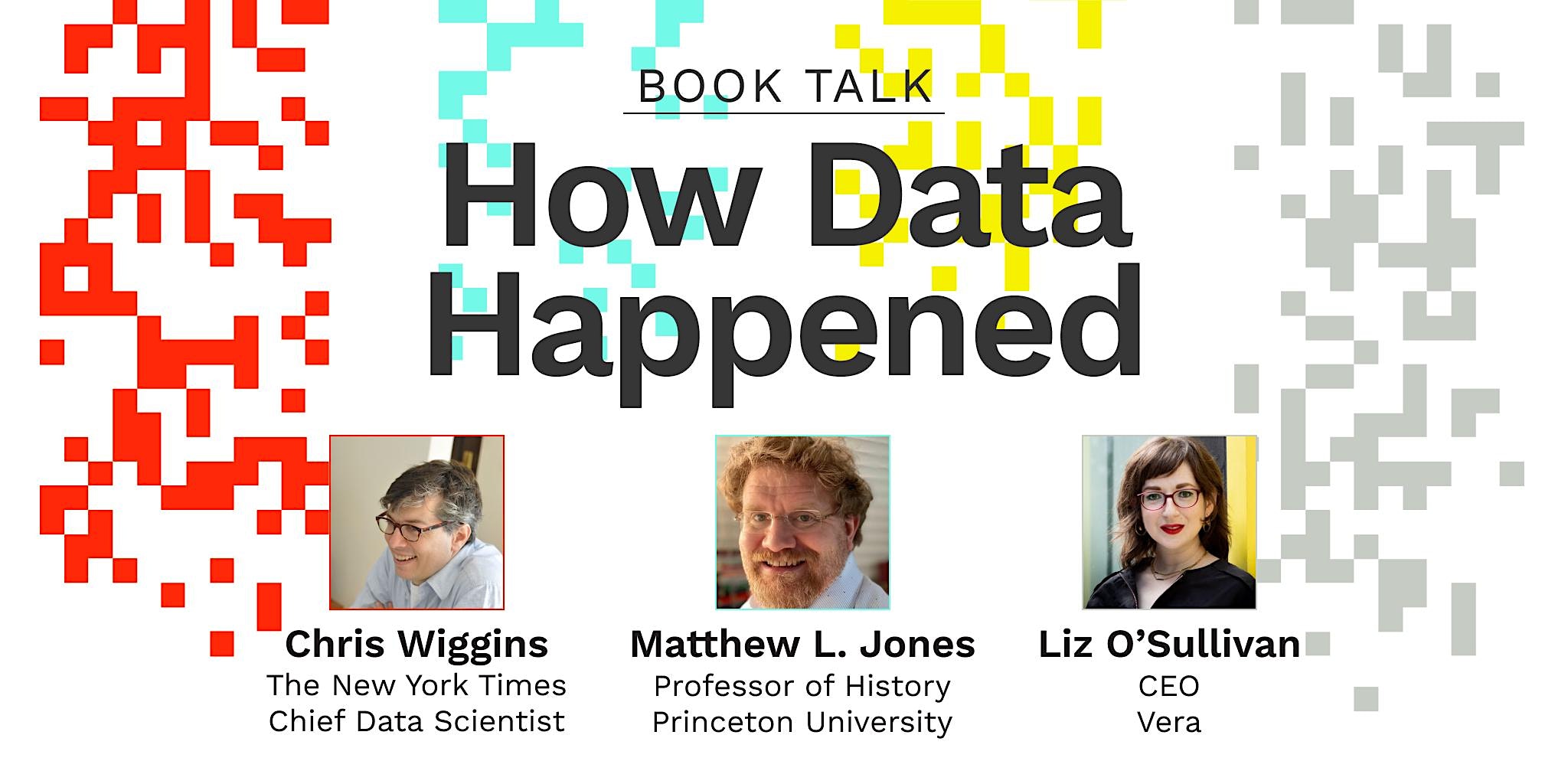 How Data Happened: Book Talk with Chris Wiggins and Matthew L. Jones
