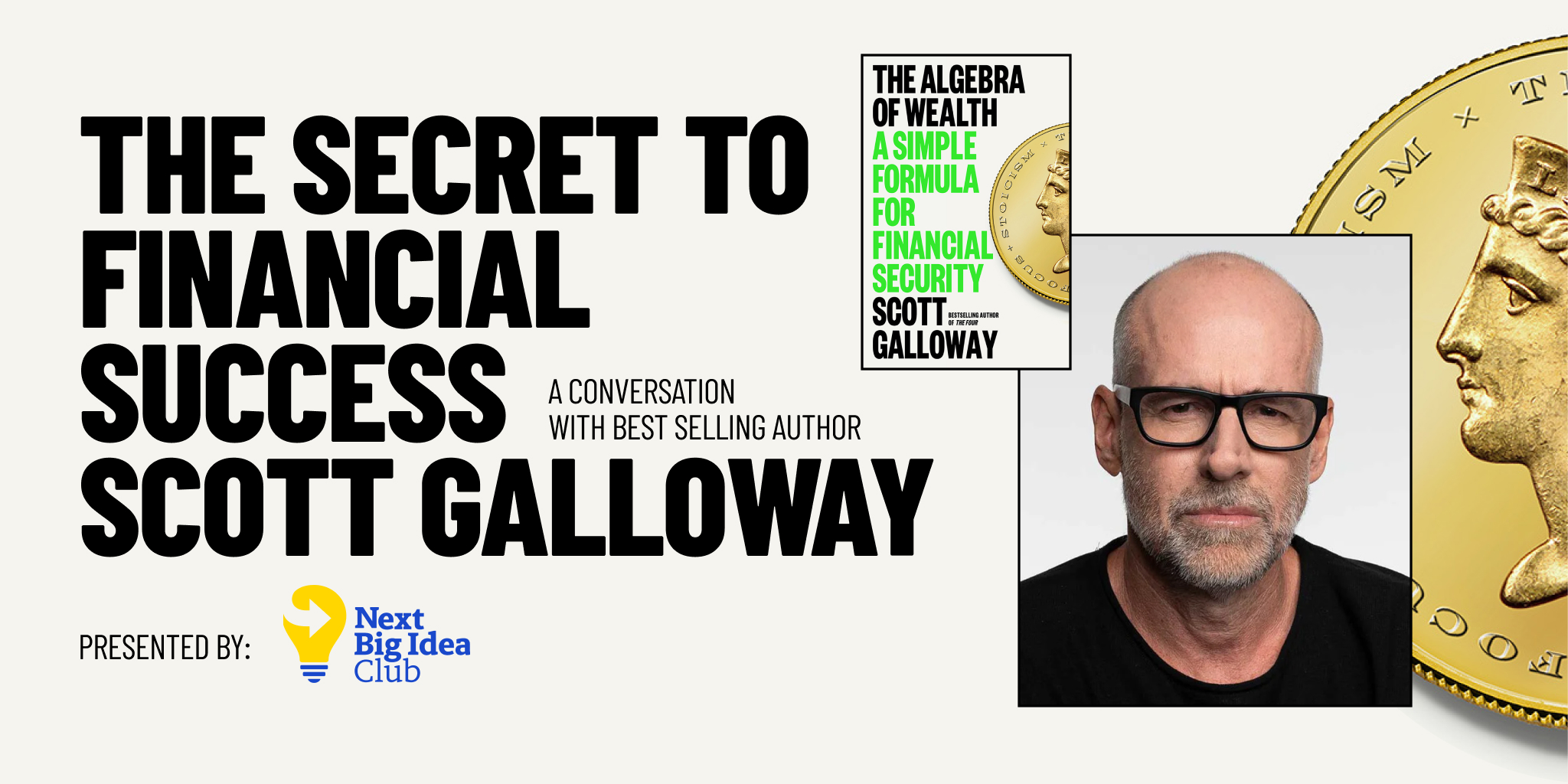 The Secret to Financial Success – A Conversation With Scott Galloway