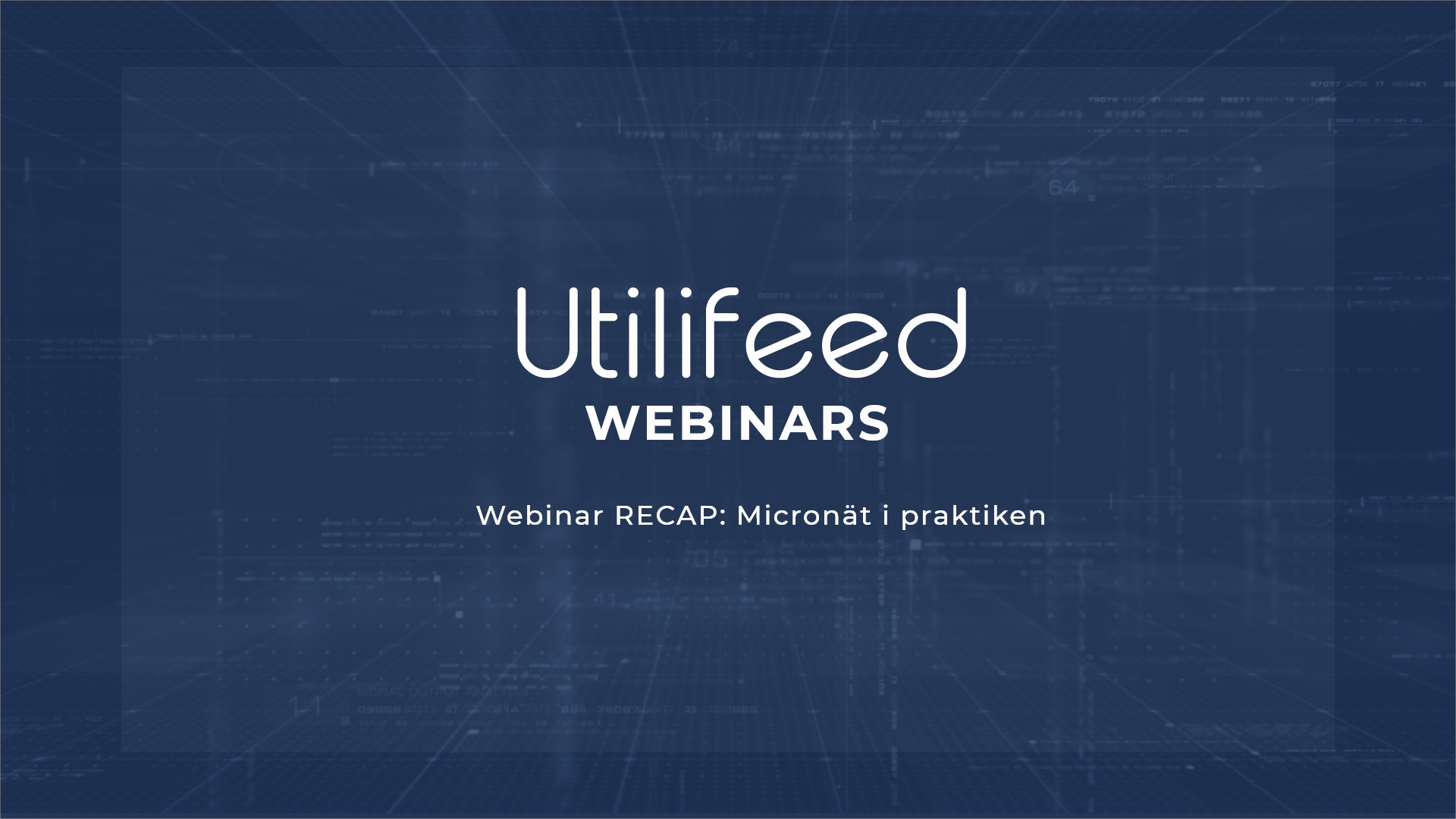 Utilifeed News: Webinar RECAP: Micronät i praktiken