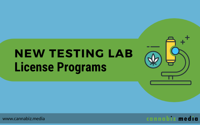 New Testing Lab License Programs | Cannabiz Media