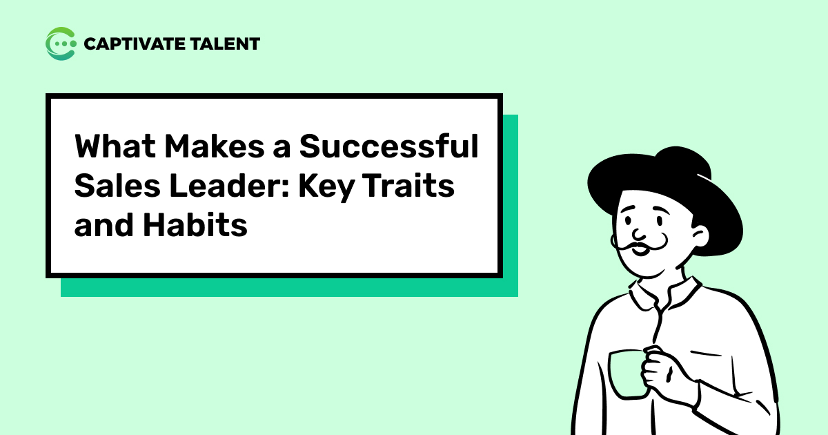 What Makes a Successful Sales Leader: Key Traits and Habits