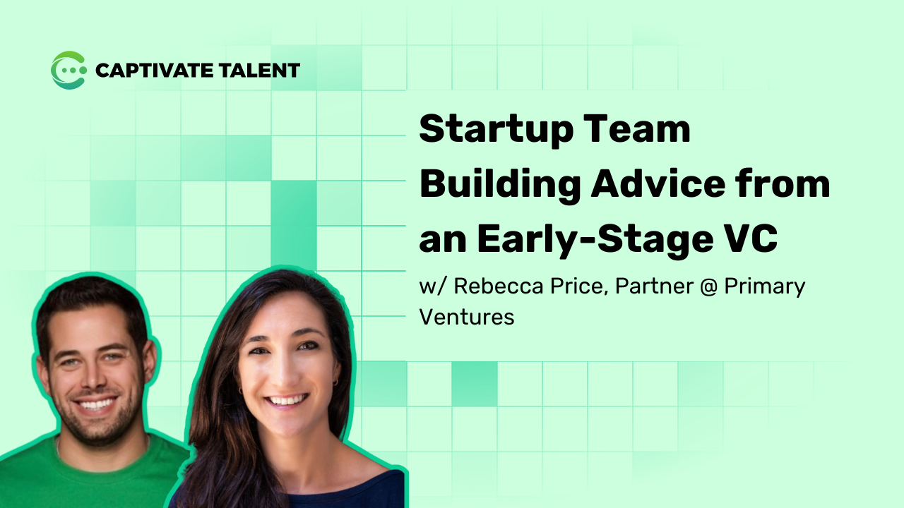Startup Team Building Advice from an Early-Stage VC (w/ Rebecca Price)