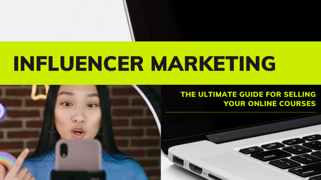 The ultimate influencer marketing guide for selling online courses ...