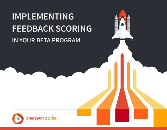 How to Implement Feedback Scoring in Your Beta Program | Centercode