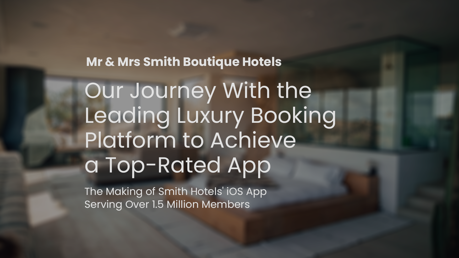 Case Studies - Mr & Mrs Smith Hotels