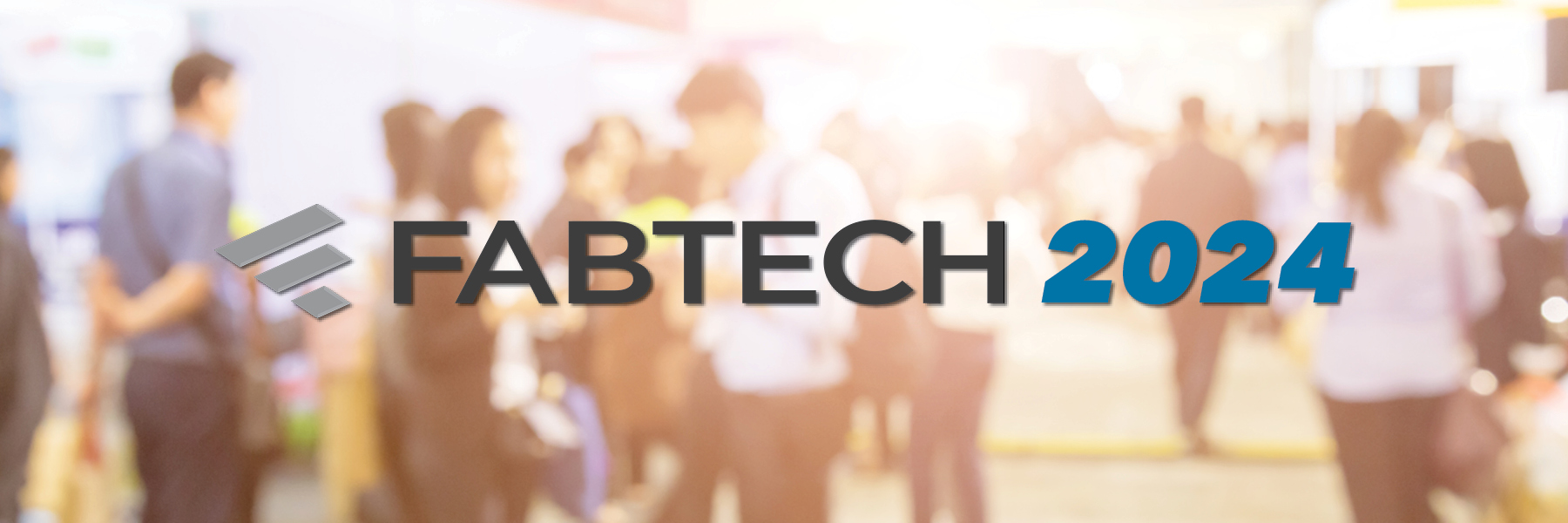 Upcoming Event - Fabtech 2024