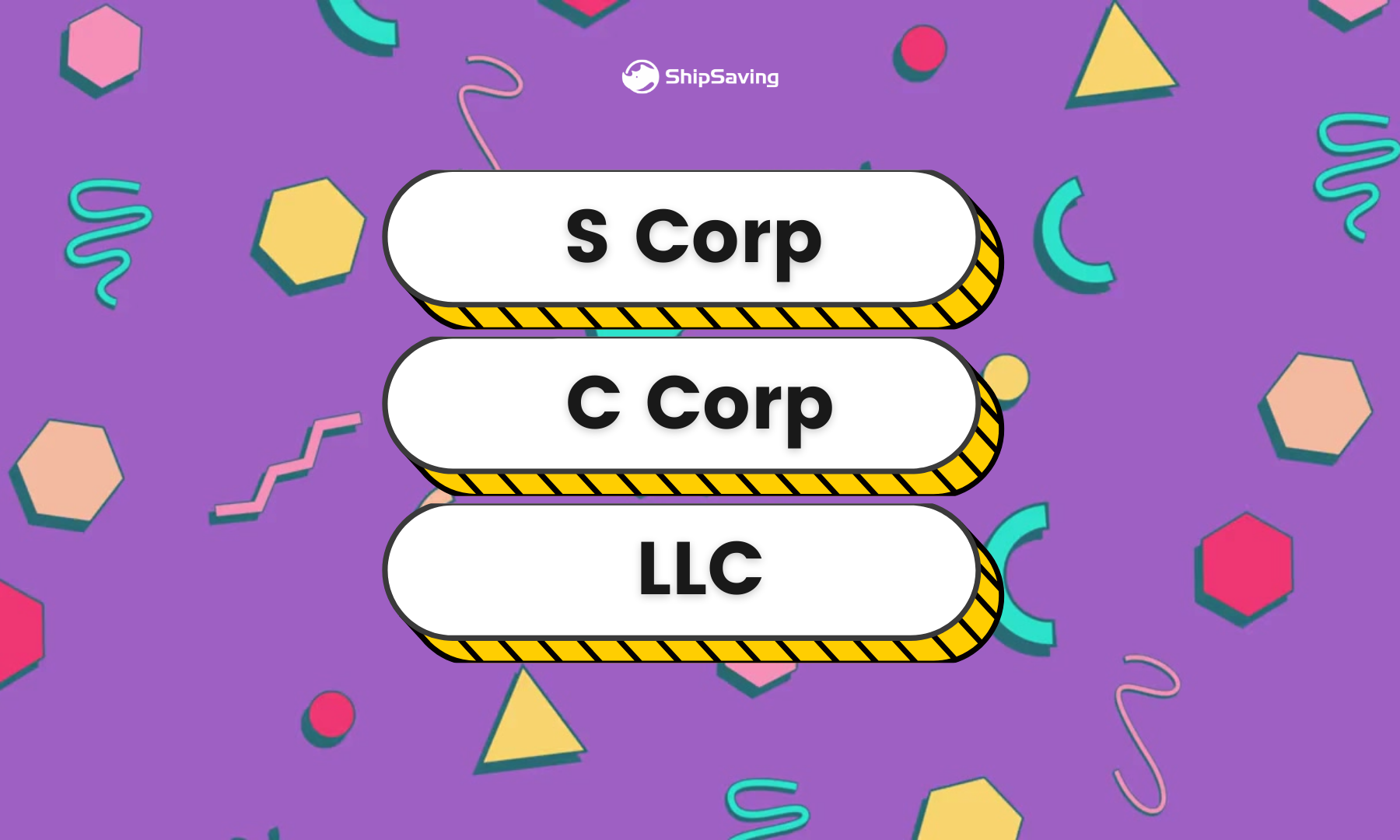 S Corp vs. C Corp vs. LLC: 如何选择最佳商业结构
