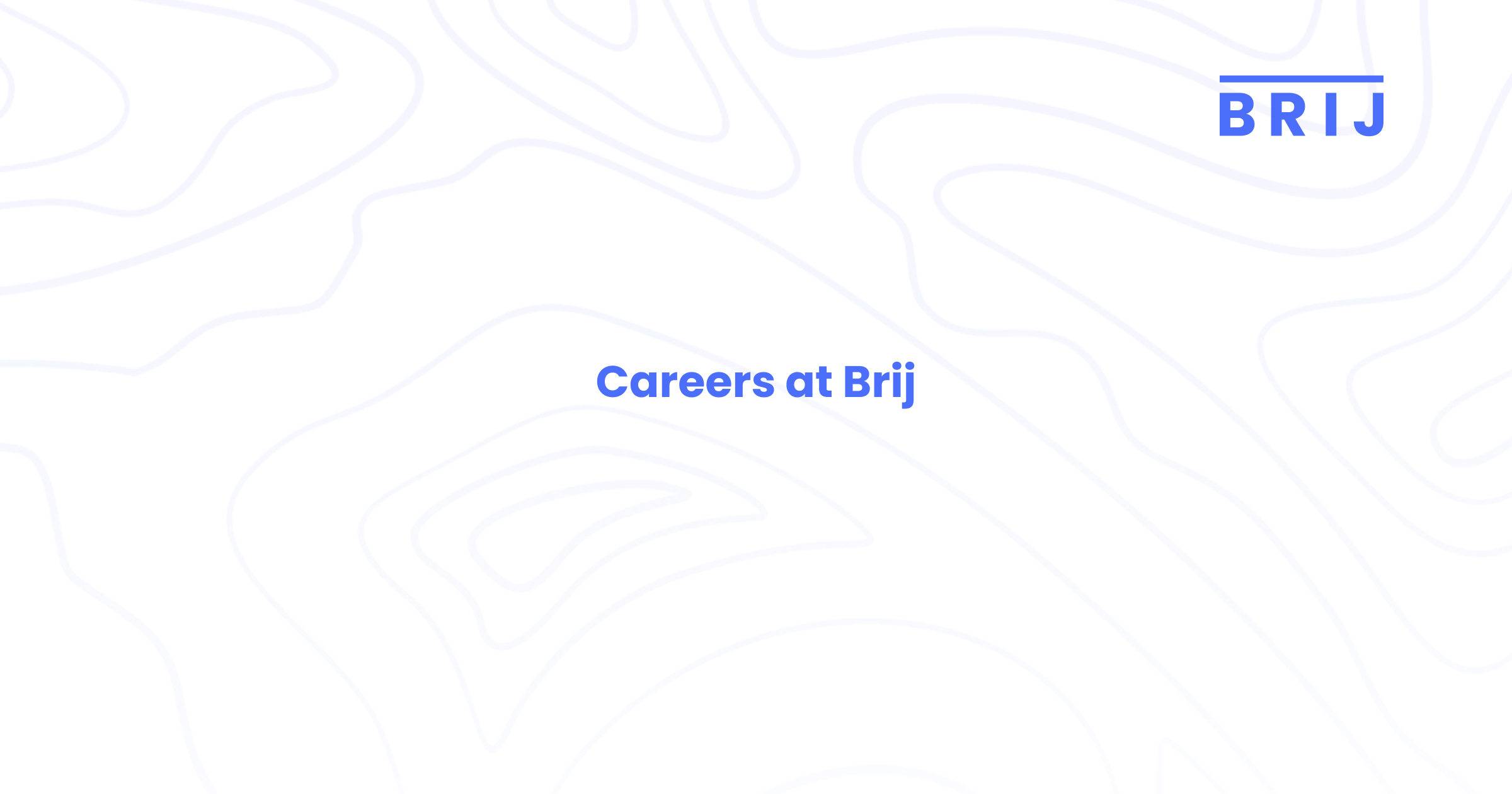 Brij Careers | Help us Build the Future of Product Experience