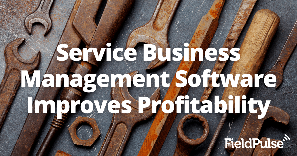 Service Business Management Software Improves Profitability ...