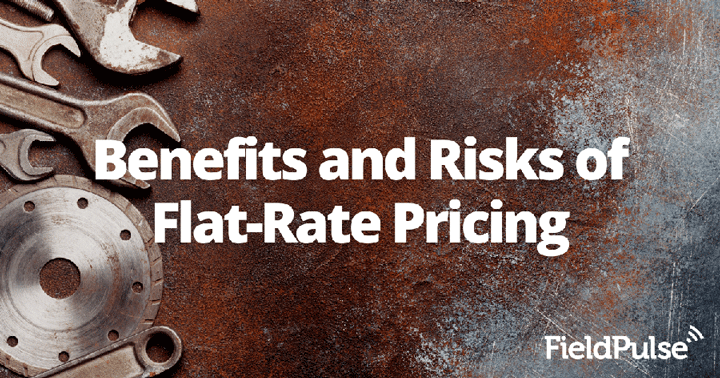 Benefits and Risks of Flat-Rate Pricing | FieldPulse | Field Service ...
