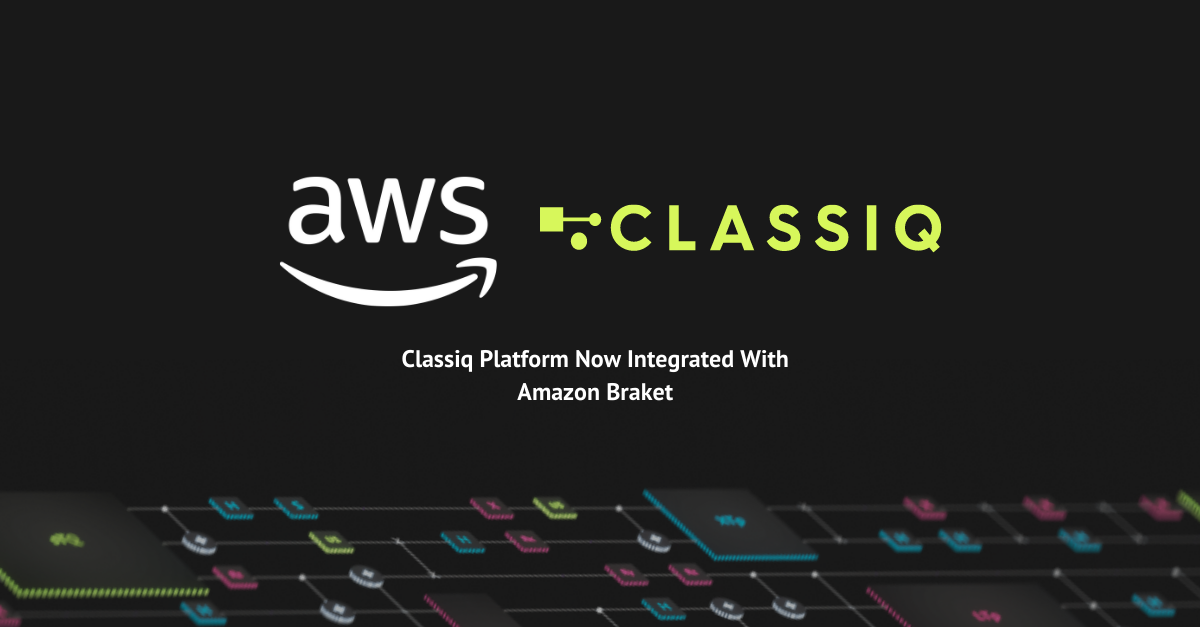Classiq Quantum Algorithm Design Platform Now Integrated With Amazon Braket