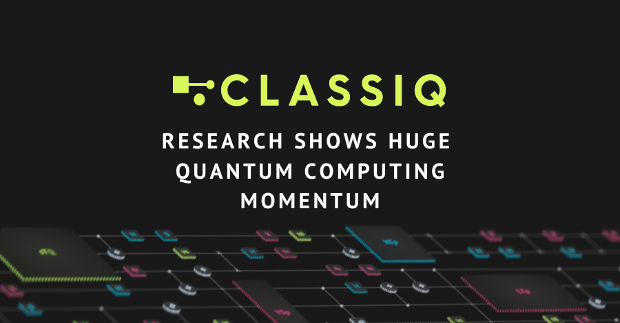 Classiq research shows huge quantum computing momentum, market potential