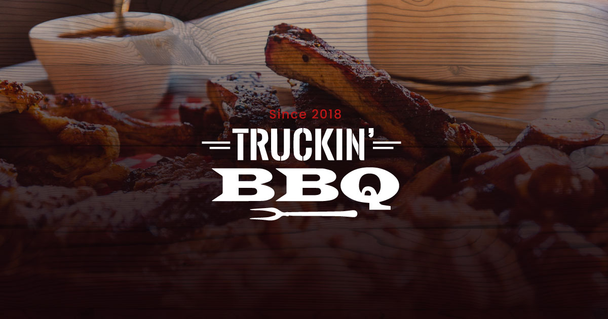 Truckin' BBQ Menu - The Best of the South Made in the North