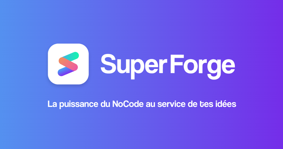La boîte à outils NoCode - SuperForge