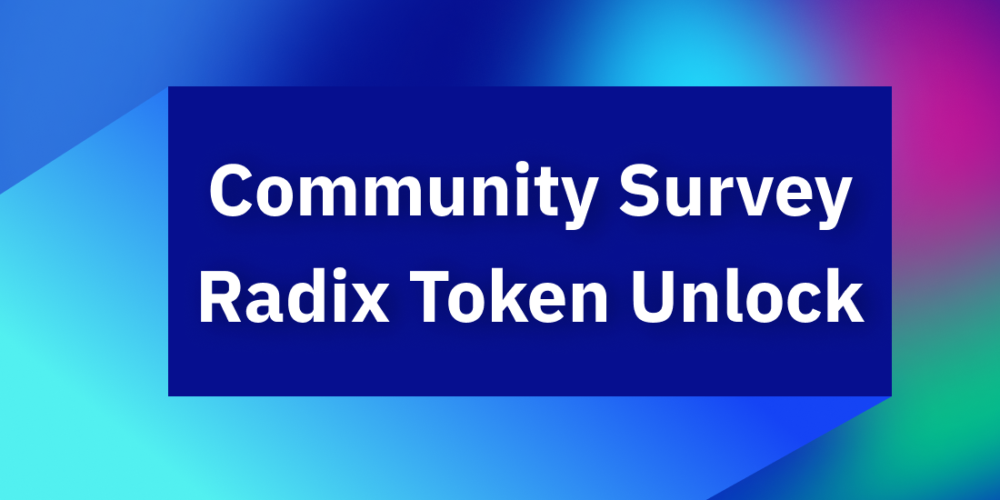Community Survey - Radix Token Unlock | The Radix Blog | Radix DLT
