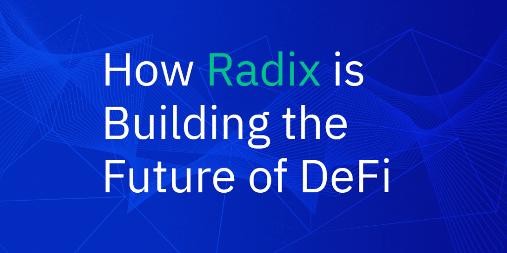 DeFi Whitepaper – How Radix is Building the Future of DeFi | The Radix ...