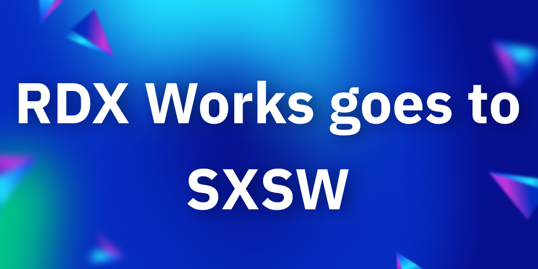 RDX Works goes to SXSW | The Radix Blog | Radix DLT