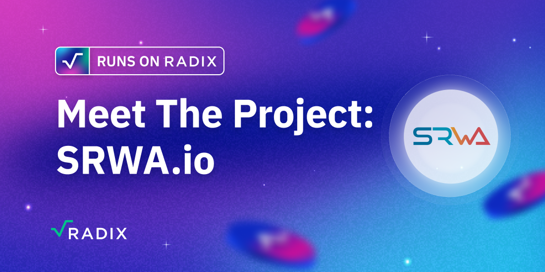 Runs on Radix Q&A: SRWA | The Radix Blog | Radix DLT