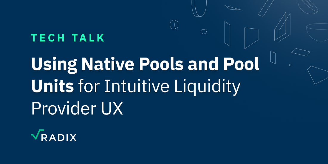 Using Native Pools and Pool Units for Intuitive Liquidity Provider UX ...
