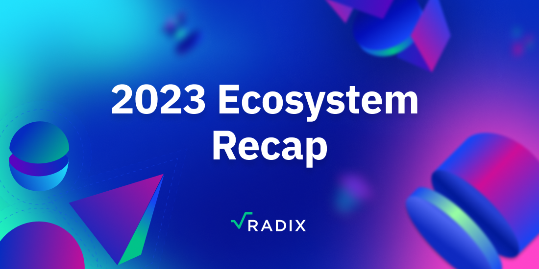 2023 Ecosystem Review | The Radix Blog | Radix DLT
