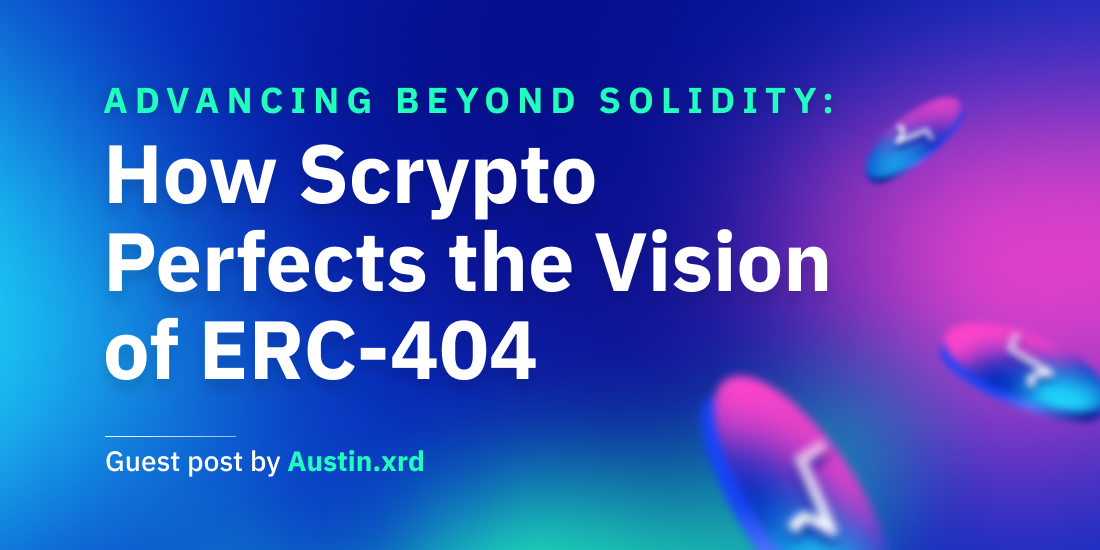 Advancing Beyond Solidity: How Scrypto Perfects the Vision of ERC-404 ...