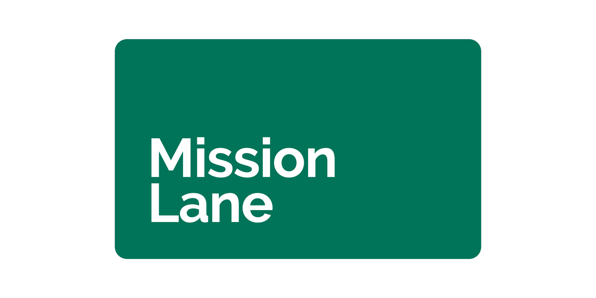Enter Mission Lane | Mission Lane Junction