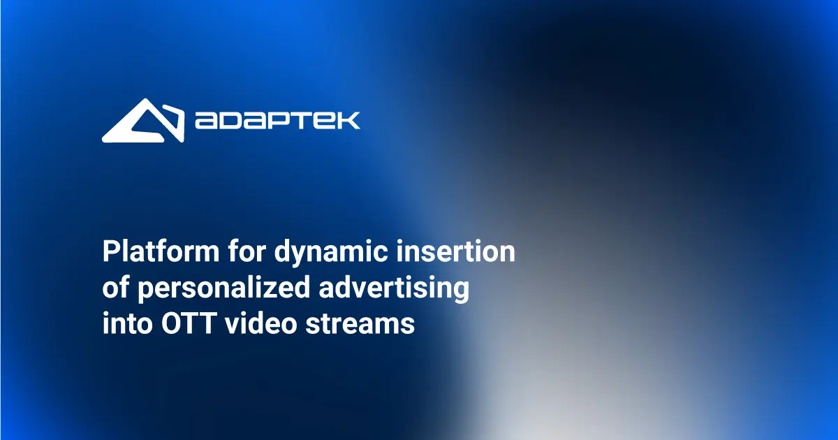 Adaptek is an in-video ad insertion platform