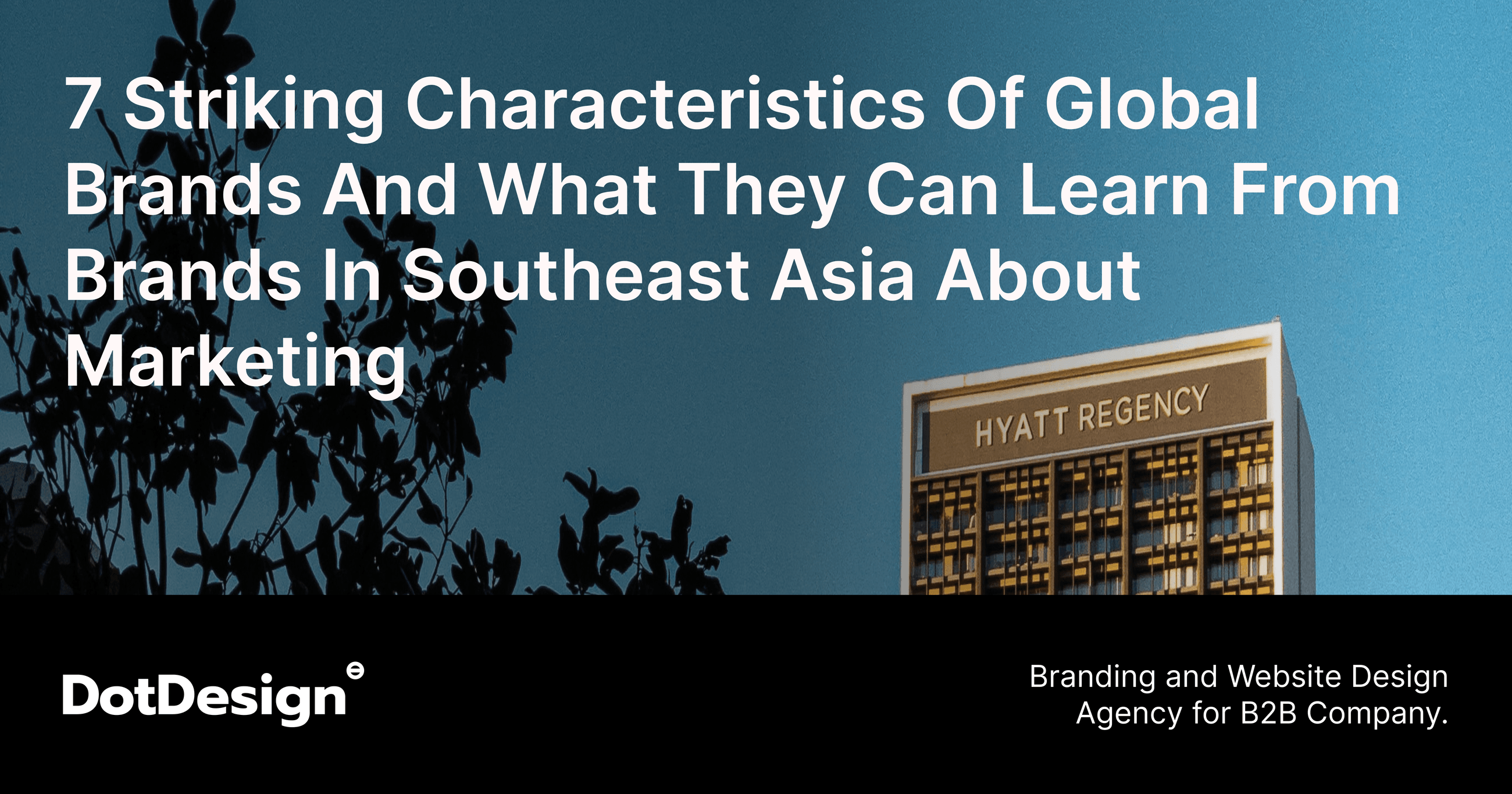 7 striking characteristics of global brands and what they can learn ...