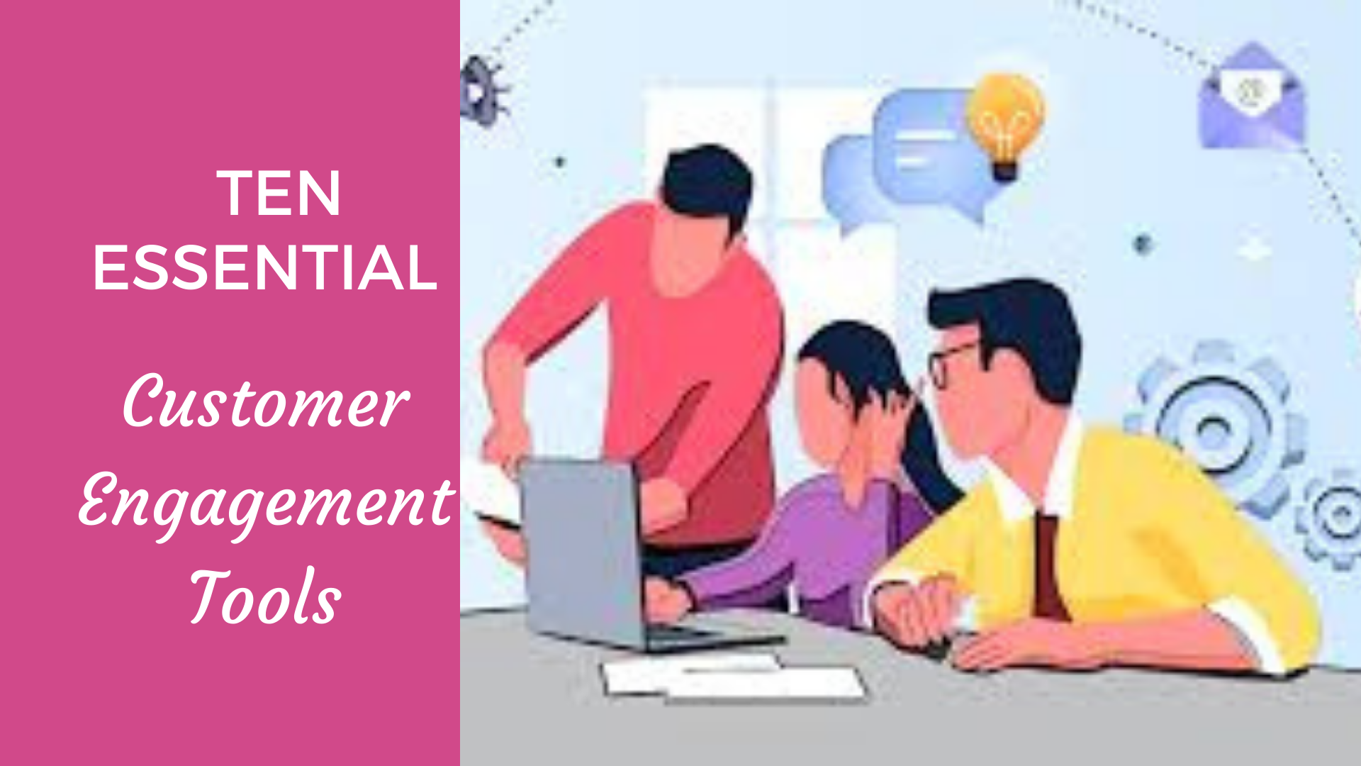 10 Essential Customer Engagement Tools that Every Business Needs and ...