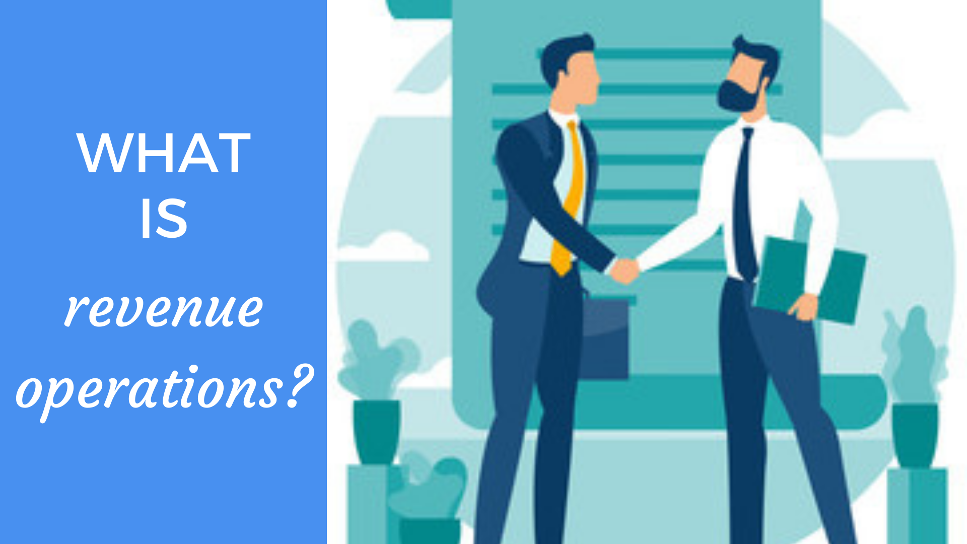 What Is Revenue Operations: What It Does, Why You Need One