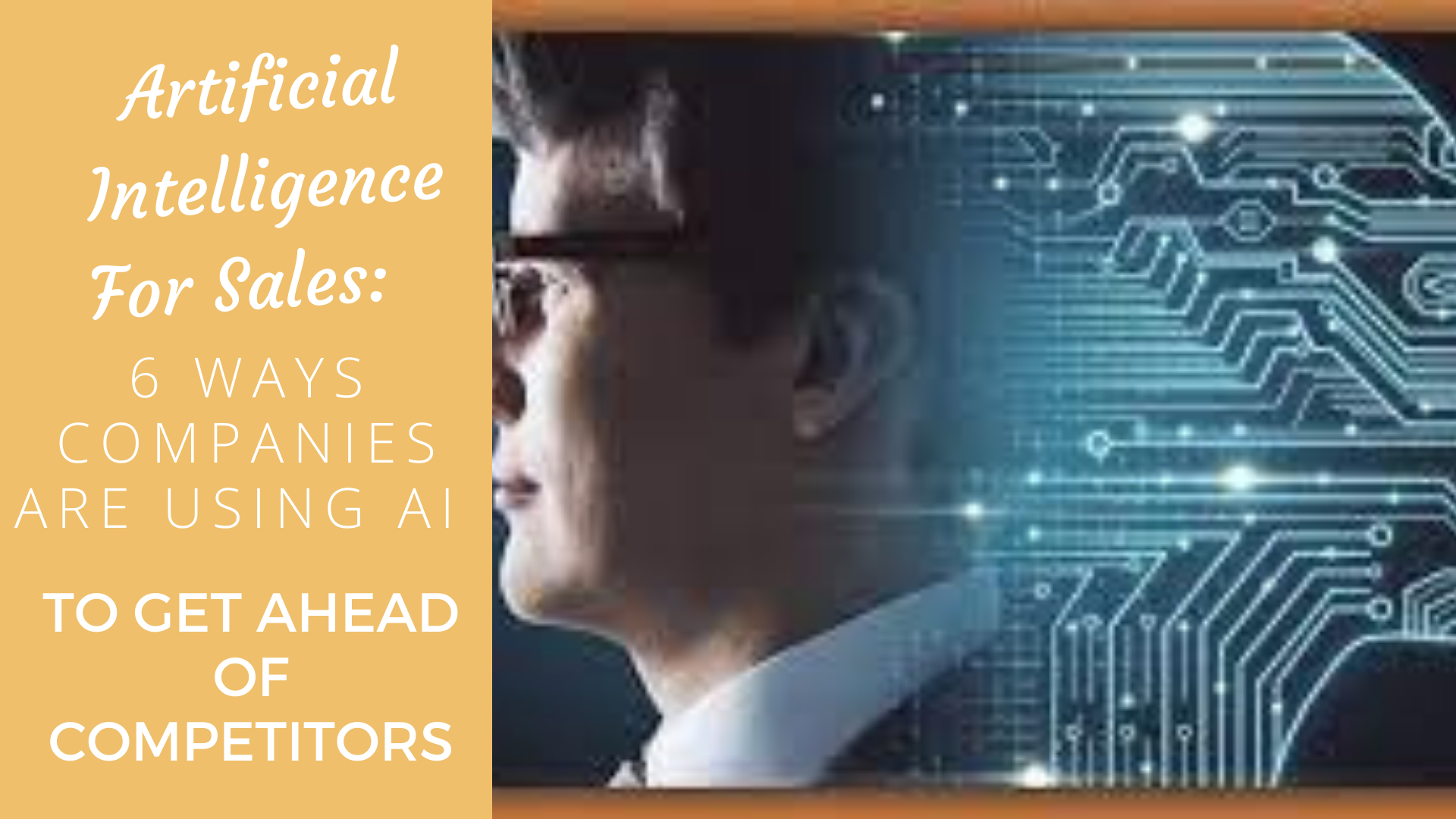 Artificial Intelligence For Sales: 6 Ways Companies Are Using AI to Get ...