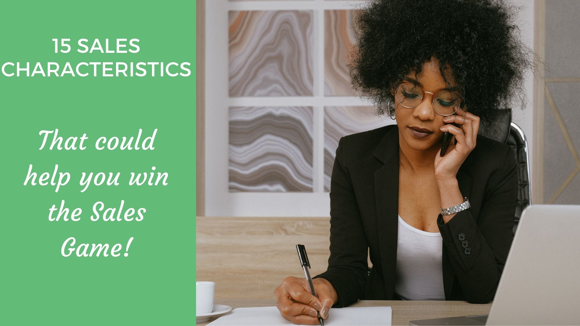 The 15 Sales Characteristics That Could Help You Win The Sales Game!