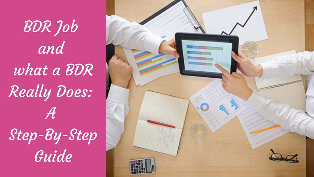 BDR Job And What A BDR Really Does: A Step-By-Step Guide