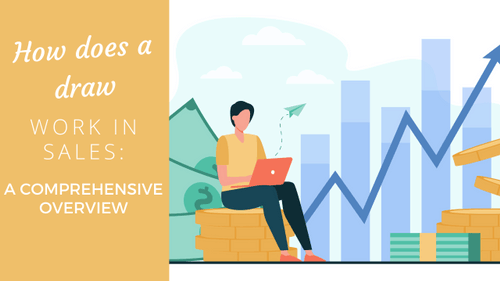 How Does a Draw Work in Sales: A Comprehensive Overview