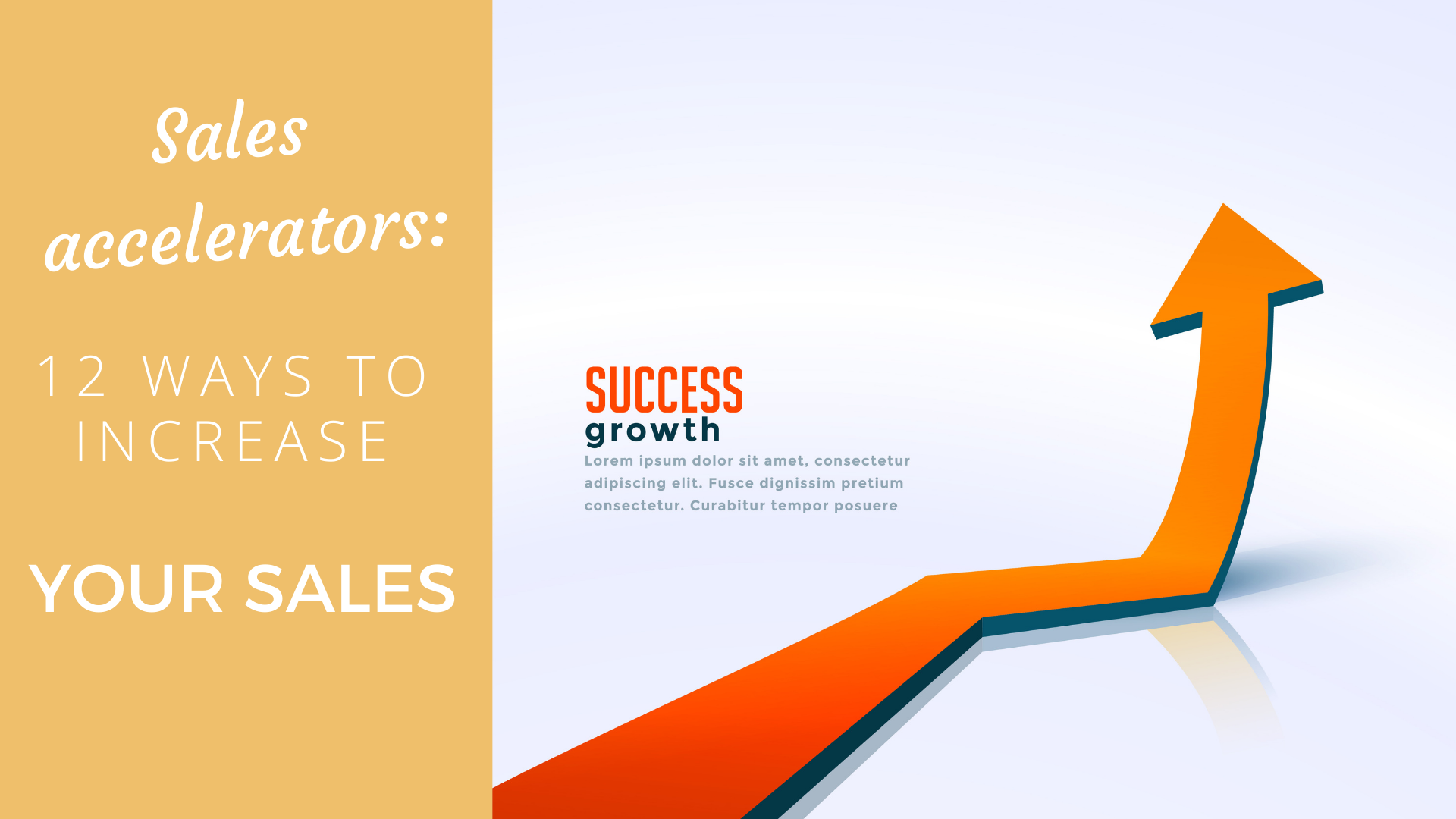Sales Accelerators: 12 Ways to Increase Your Sales