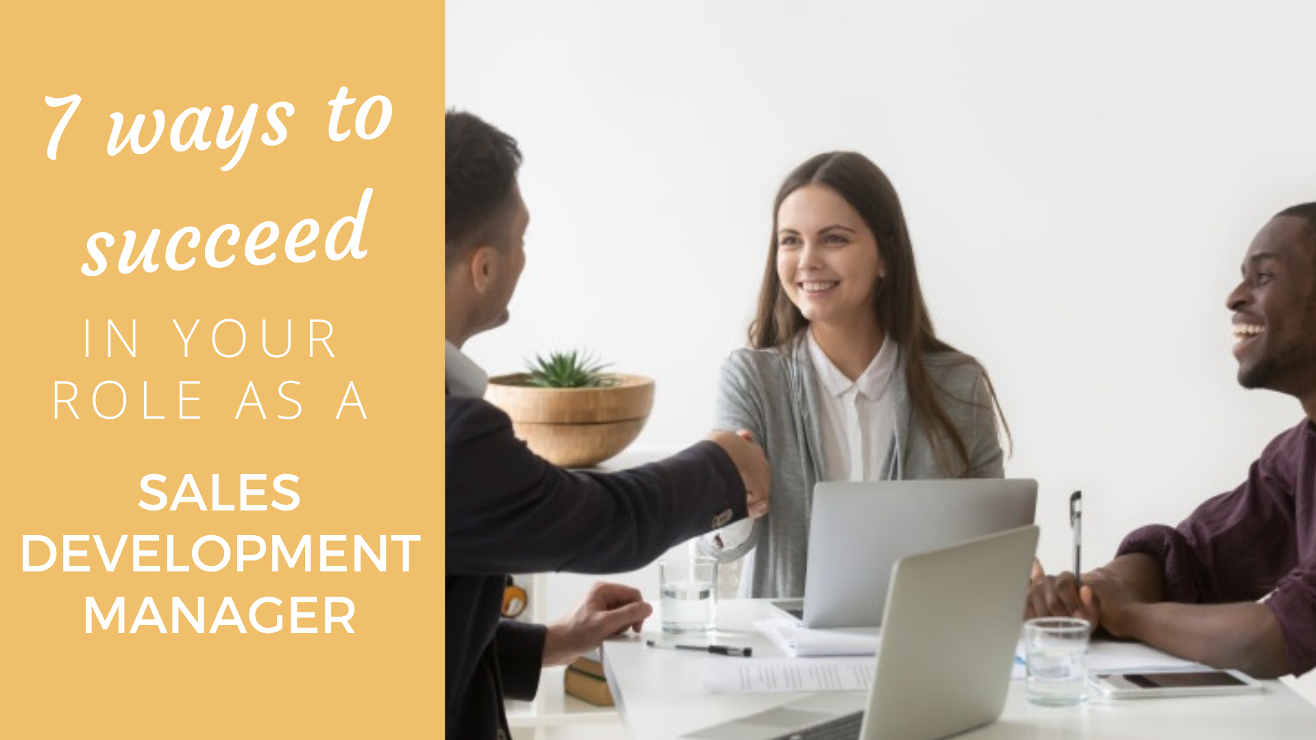 7 Ways To Succeed in your Role as a Sales Development Manager