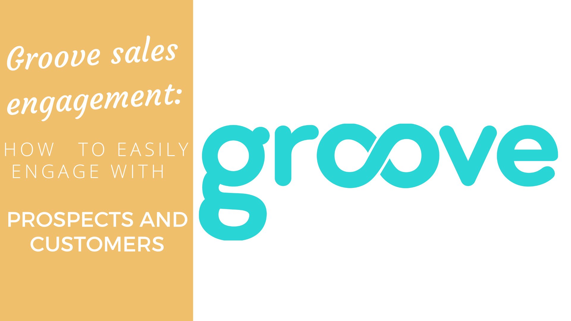 Groove Sales Engagement: How To Easily Engage With Prospects and Customers