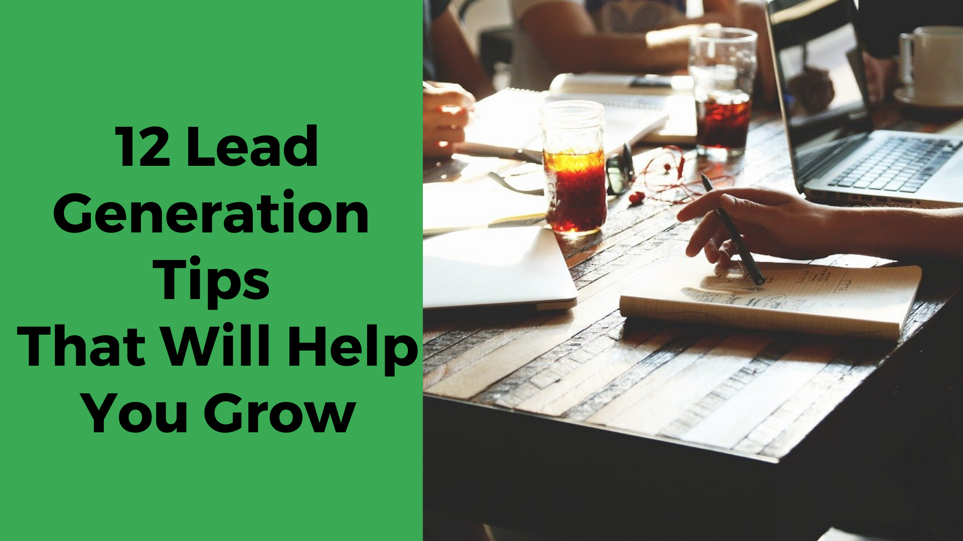 12 Lead Generation Tips That Will Help You Grow