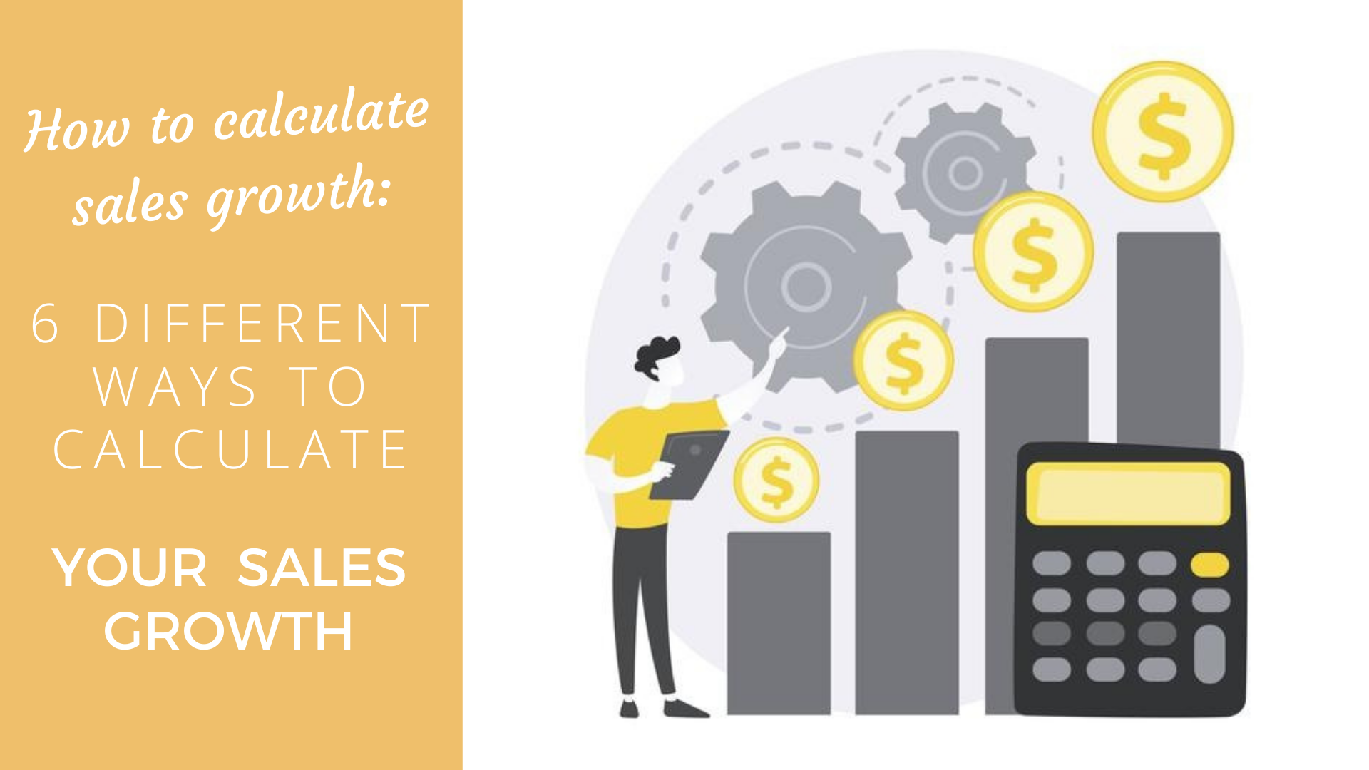 How To Calculate Sales Growth: 6 Different Ways To Calculate Your Sales Growth