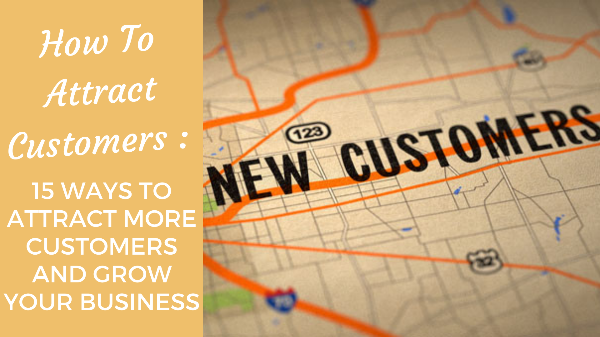 How To Attract Customers : 15 Ways To Attract More Customers And Grow ...