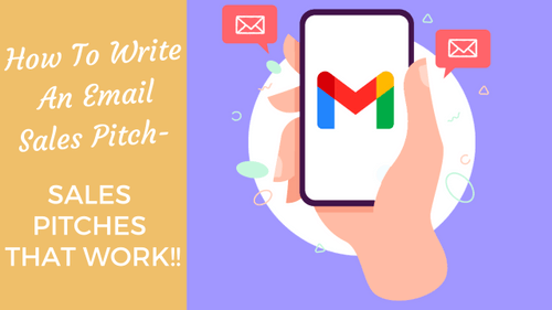 How To Write An Email Sales Pitch- Sales Pitches that Work!!