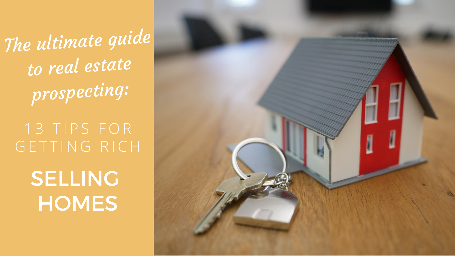 The Ultimate Guide To Real Estate Prospecting: 13 Tips For Getting Rich ...
