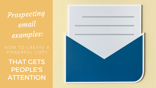 Prospecting Email Examples: How To Create A Powerful Copy That Gets ...