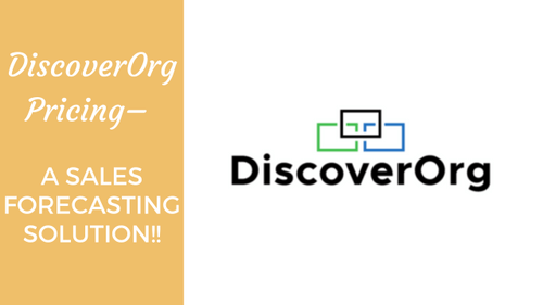DiscoverOrg Pricing– A Sales Forecasting Solution!!