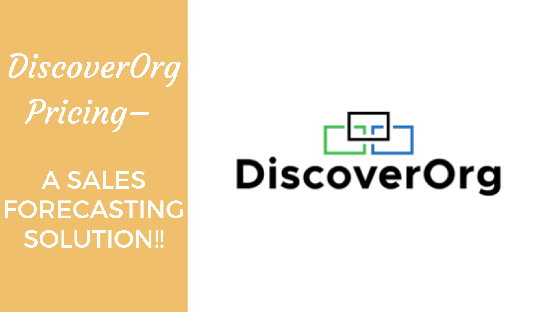 DiscoverOrg Pricing– A Sales Forecasting Solution!!