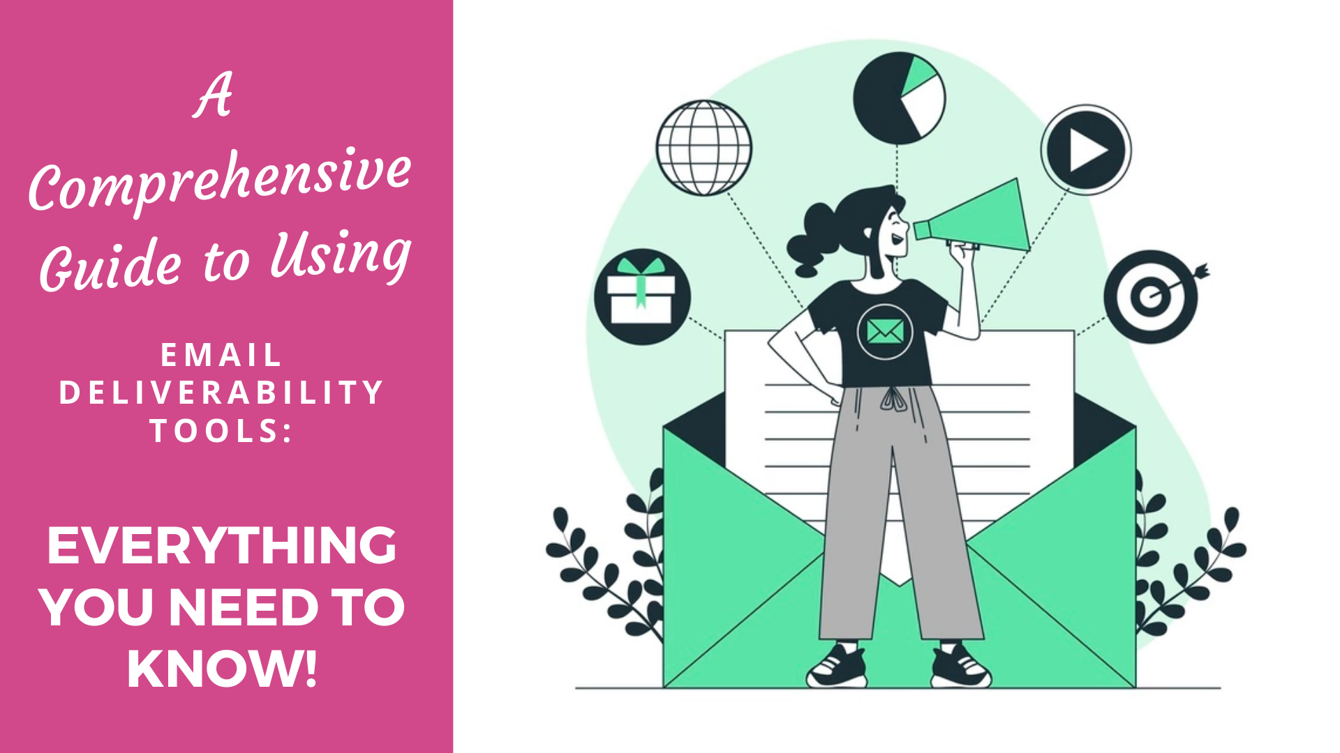 A Comprehensive Guide To Using Email Deliverability Tools: Everything ...