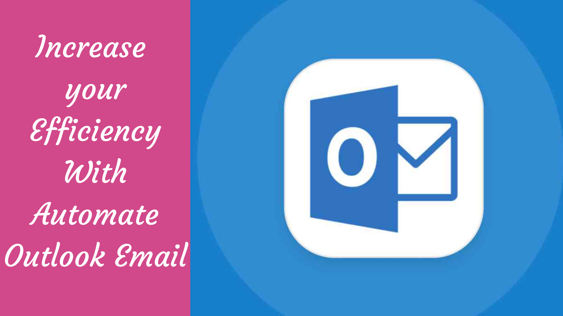 Increase your Efficiency With Automate Outlook Email
